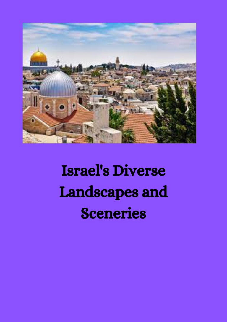 Israel’s Diverse Landscapes and Sceneries – Mustard Seed Tours & Travels